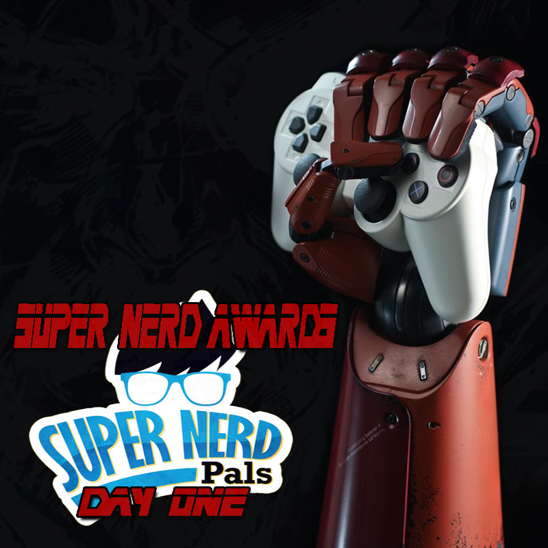 SNP 94 – Super Nerd Awards 2016 (Part I) – NERD PALS NETWORK