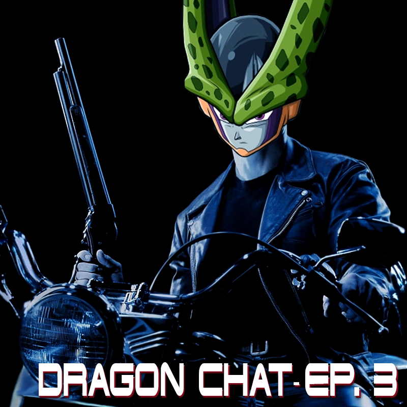 Dragon Chat, Episode 3 – History of Cell: Judgment Day – NERD PALS NETWORK